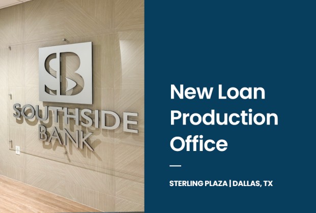 Southside Bank Opens Loan Production Office in Dallas
